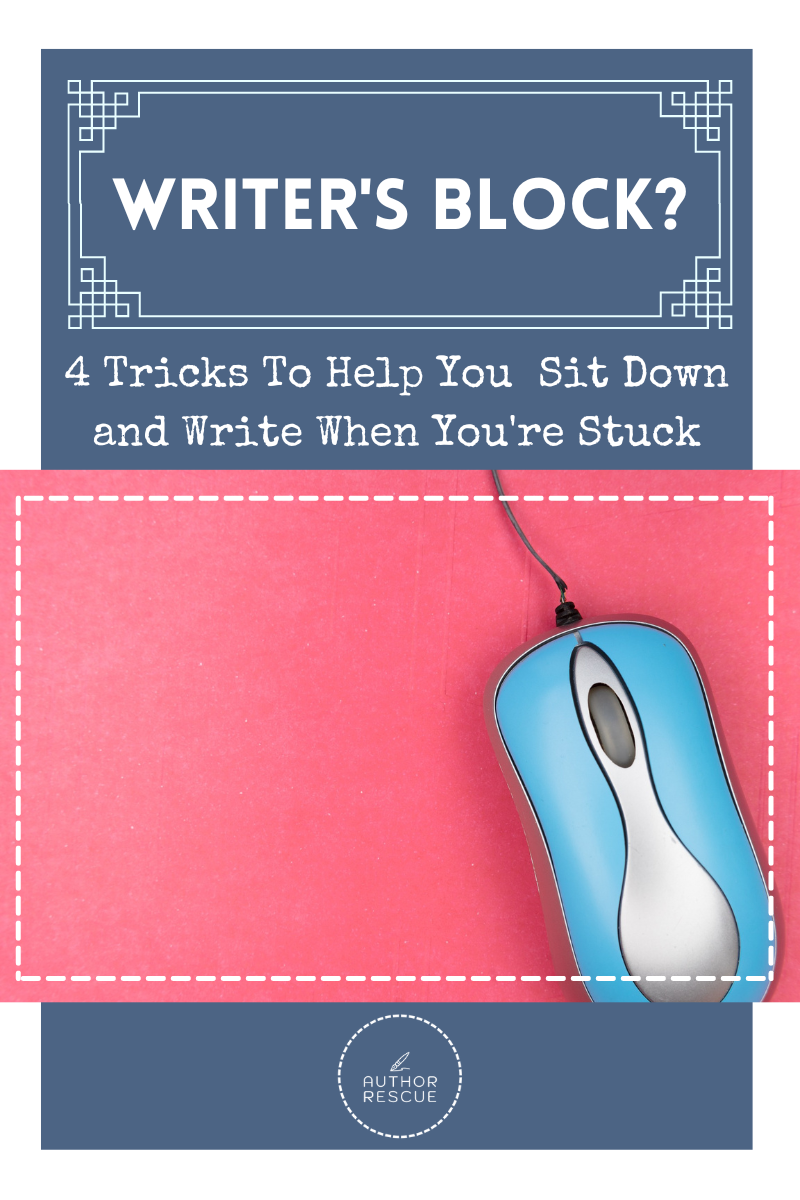 Four Tricks That Help Me Sit Down and Write – Author Rescue